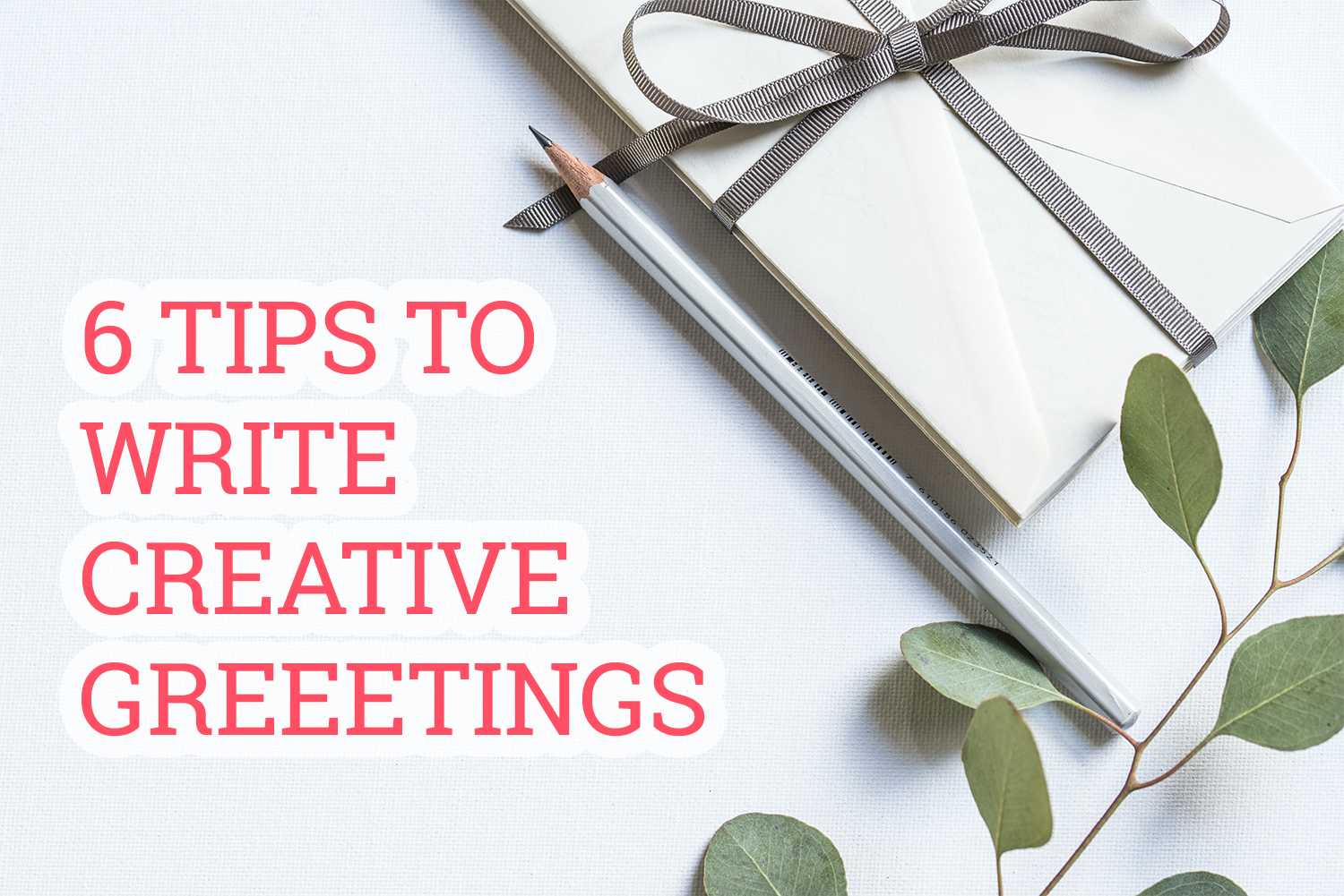 ️ 6 Tips to Write Creative Greetings - Gifft.me